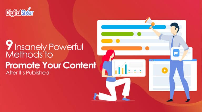 9 Insanely Powerful Ways to Promote Content after It's Published